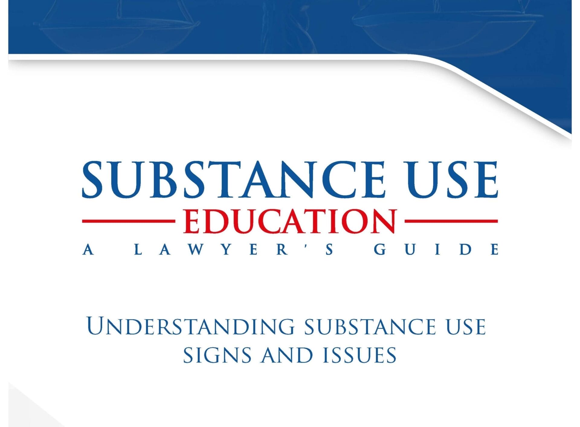 Substance Use Education: A Lawyer’s Guide to Understanding Substance ...